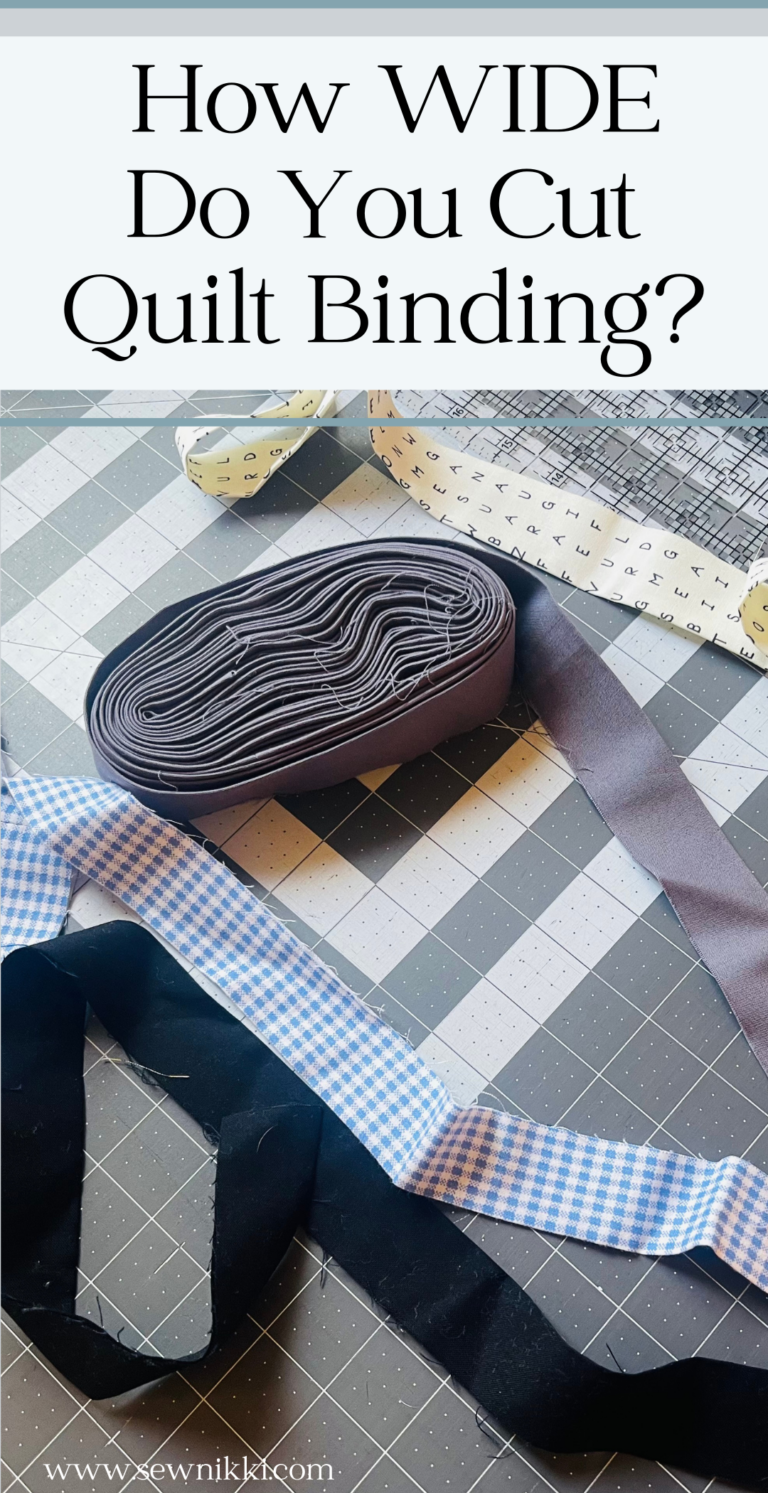How Wide To Cut Quilt Binding & Make Easy Strips - Sew Nikki