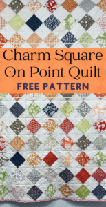 Charm Square On Point Quilt Pattern & Tutorial - Sew Nikki