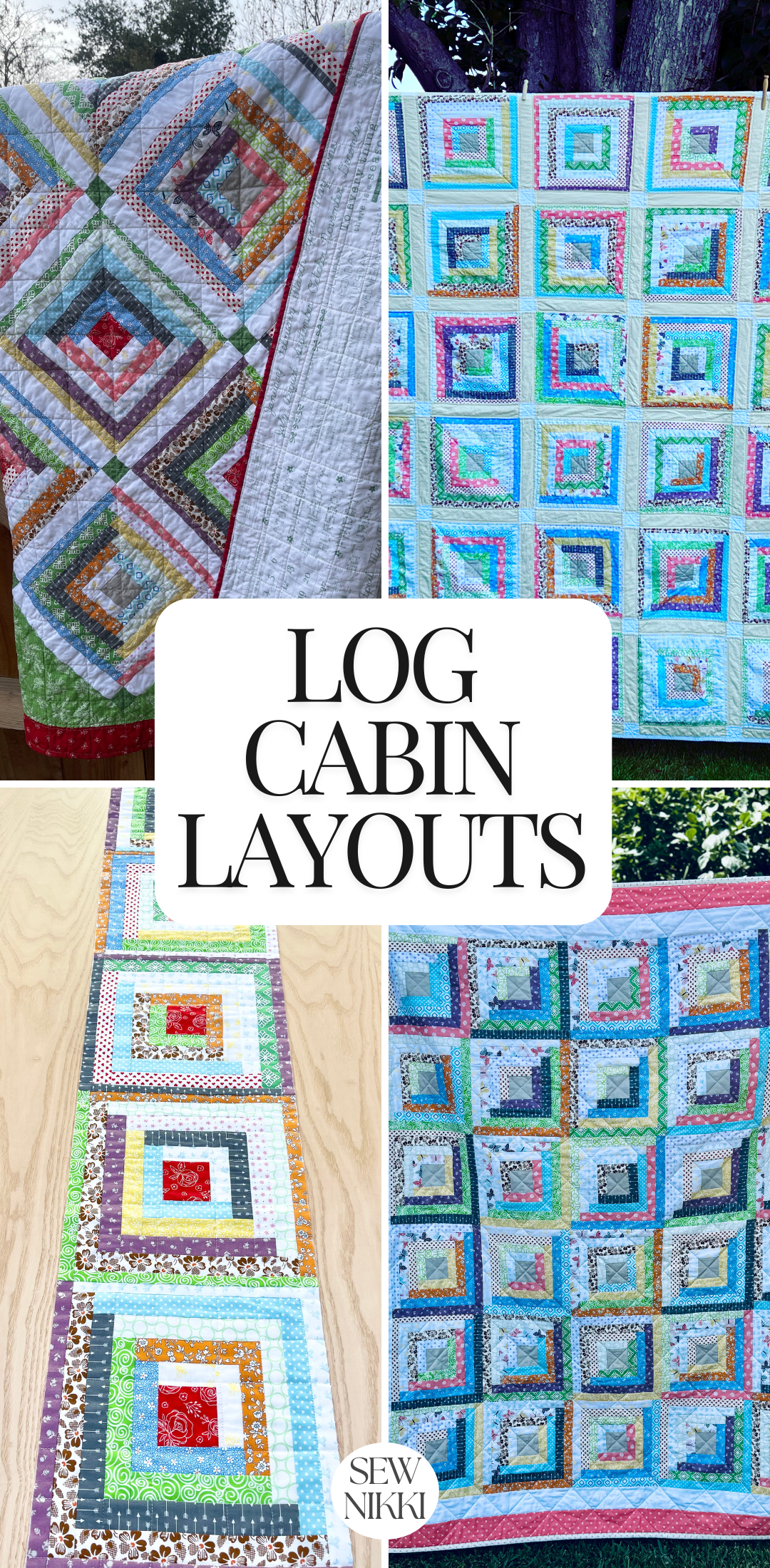 Log Cabin Quilt Block Layouts & Four Free Patterns - Sew Nikki