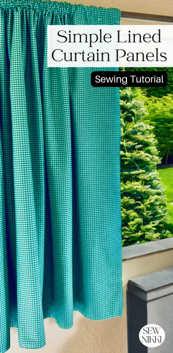 How to Make Simple Lined Curtain Panels - Sew Nikki