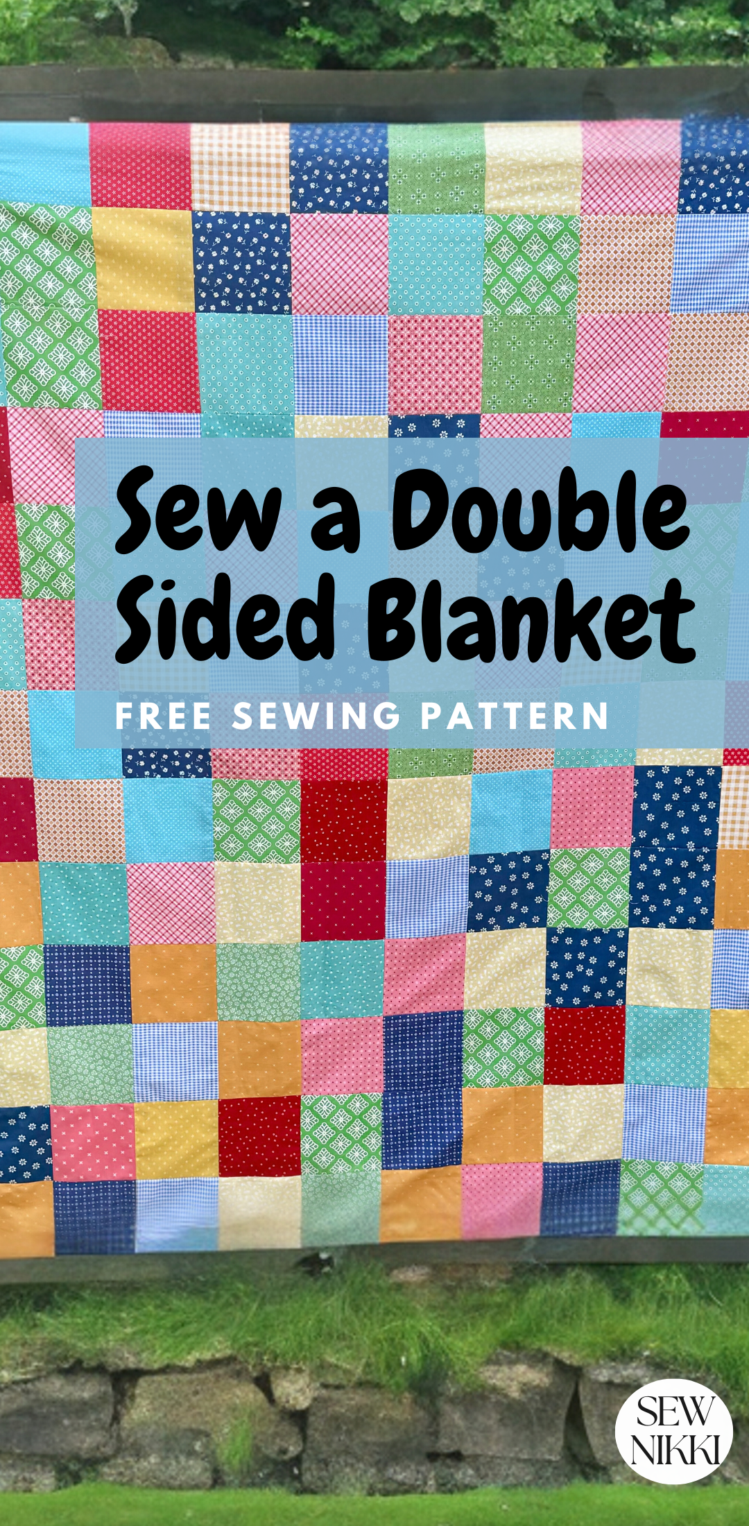 How to Sew a Double Sided Patchwork Blanket - Sew Nikki
